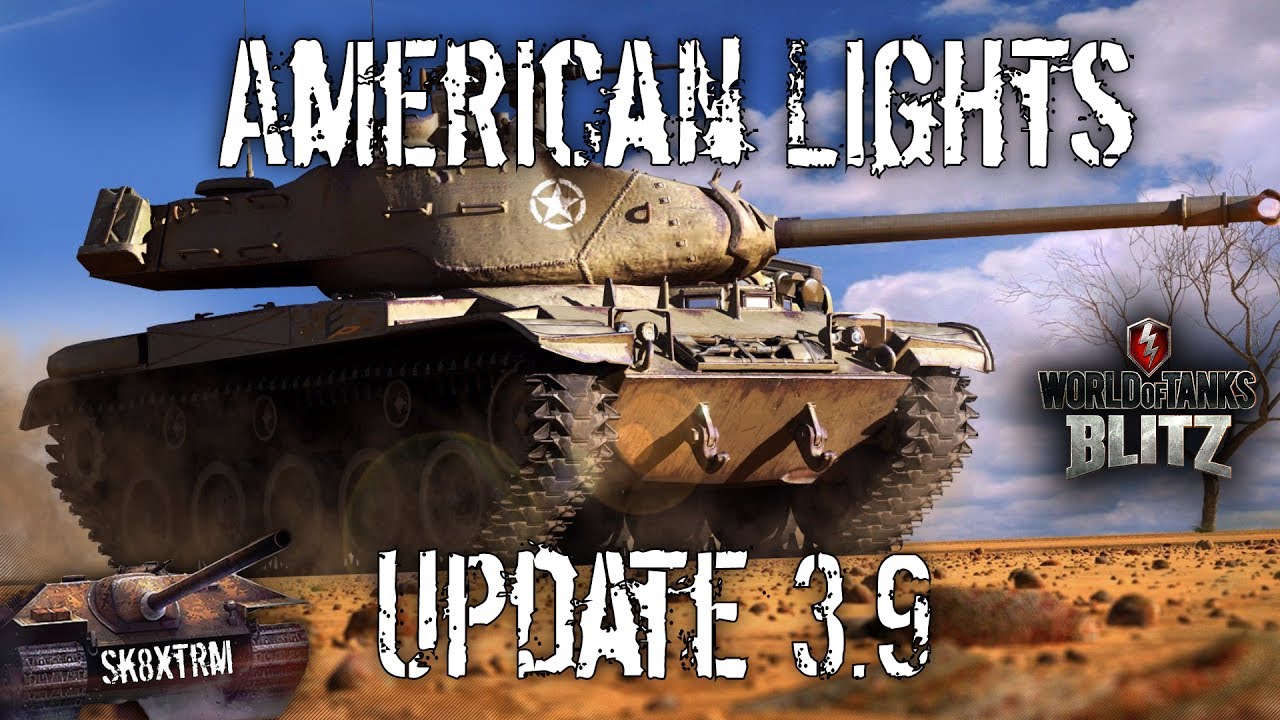 Update 3.9 - American Light Tanks - Wot Blitz - YouTube
