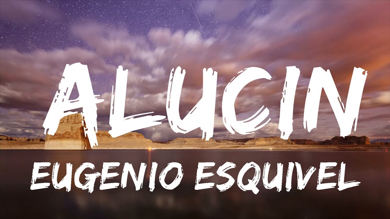 Eugenio Esquivel, Grupo Marca Registrada, Sebastian Esquivel - Alucin ...