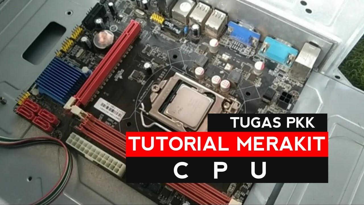TUGAS PKK - MERAKIT CPU - YouTube