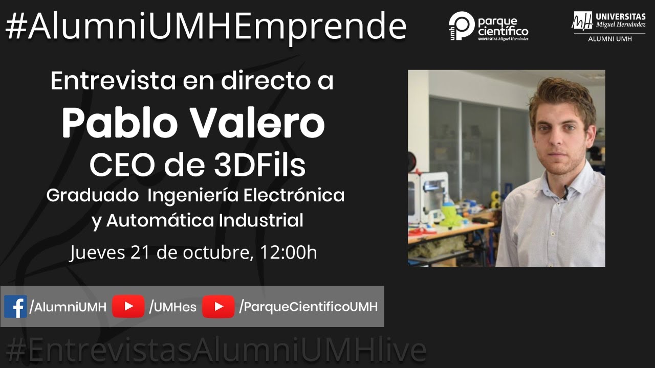 #EntrevistasAlumniUMHlive 10: Pablo Valero, CEO de 3DFils (# ...