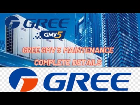 gree gmv 5 maintenance complete details | gree gmv 5 vrf - YouTube