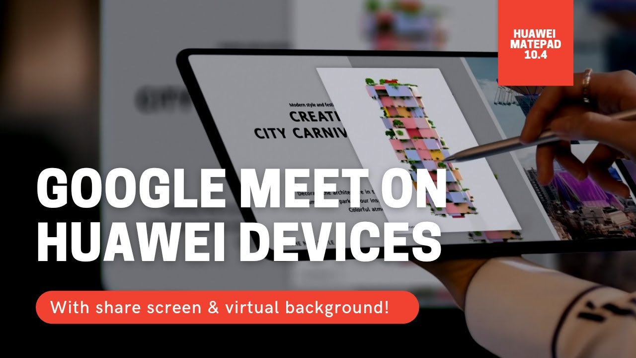 Google Meet on Huawei Devices (Share Screen & Virtual Background) - YouTube