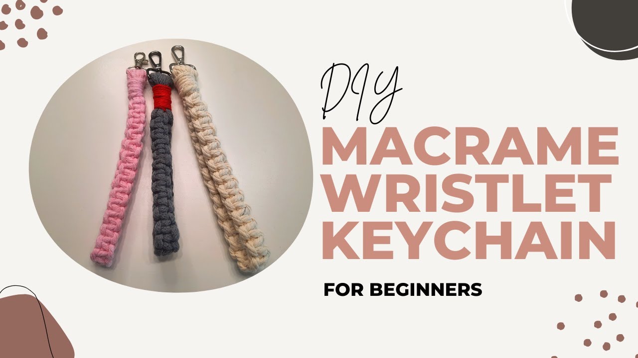 Macrame wristlet keychain | Easy macrame tutorial | Macrame for ...
