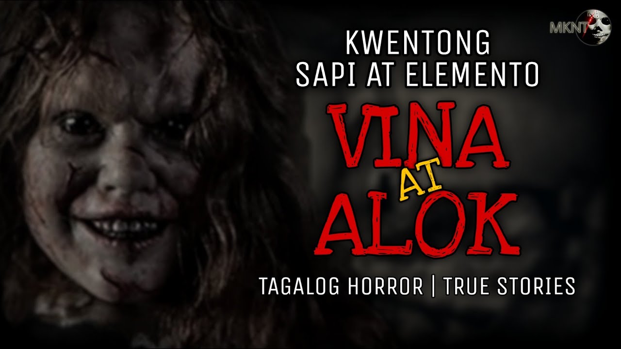 SAPI | ELEMENTO | Vina at Alok | TAGALOG HORROR | True Stories - YouTube