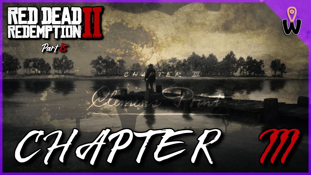 Clemens Point CHAPTER 3 - RDR2 Part 15 | Red Dead Redemption 2 Let's ...