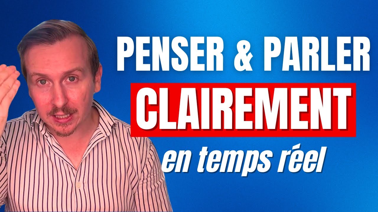 Penser et parler clairement en temps réel (3 structures de ...