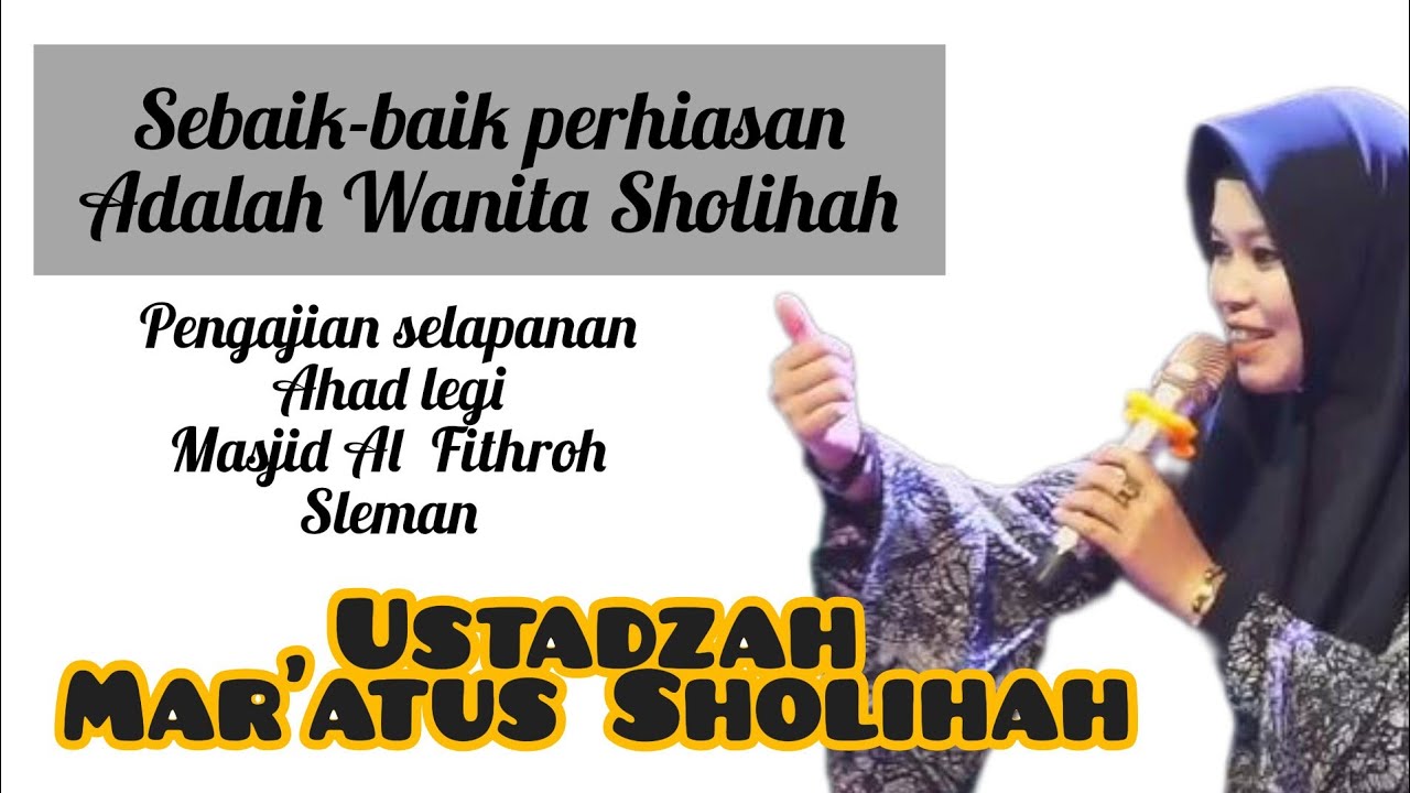 PENGAJIAN AKBAR USTADZAH MAR'ATUS SHOLIHAH II AHAD LEGI MASJID AL FITHROH SLEMAN - YouTube