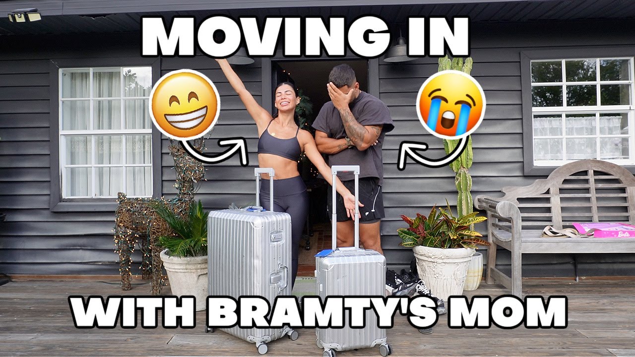 WE'RE MOVING IN WITH BRAMTY'S MOM *HELP ME* - YouTube