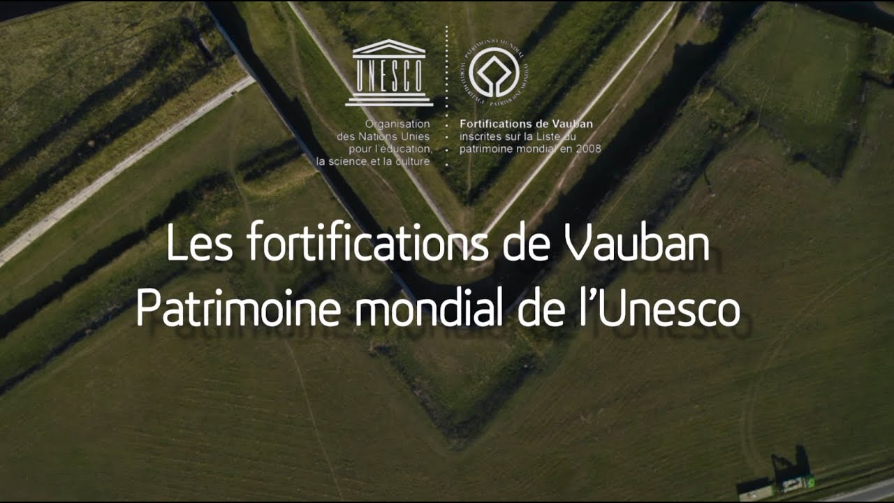 Les fortifications de Vauban, Patrimoine mondial de l'Unesco - YouTube