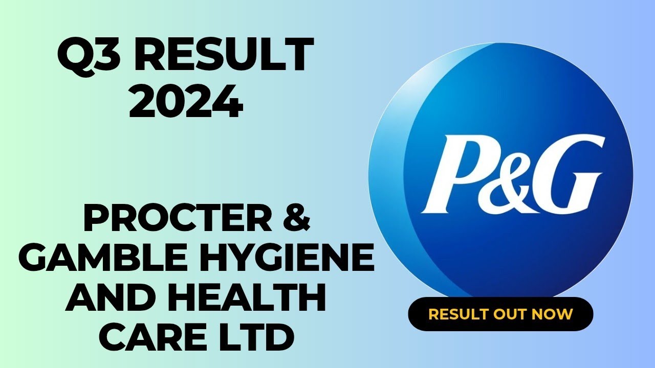 Procter & Gamble Hygiene Q3 Result 2024 | Share Market | Results Today ...
