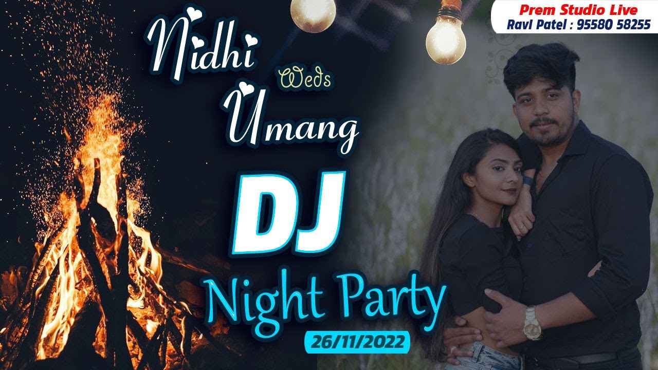 LIVE || Nidhi Weds Umang || 26/111/2022 || DJ Night Party || By PremStudio live - YouTube