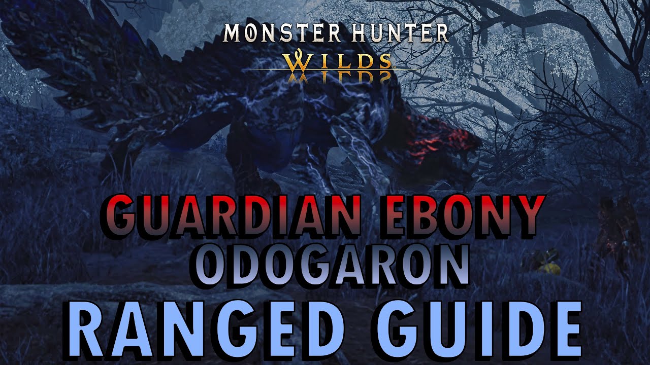 Monster Hunter Wilds Guardian Ebony Odogaron Boss Guide | Ranged | Full ...