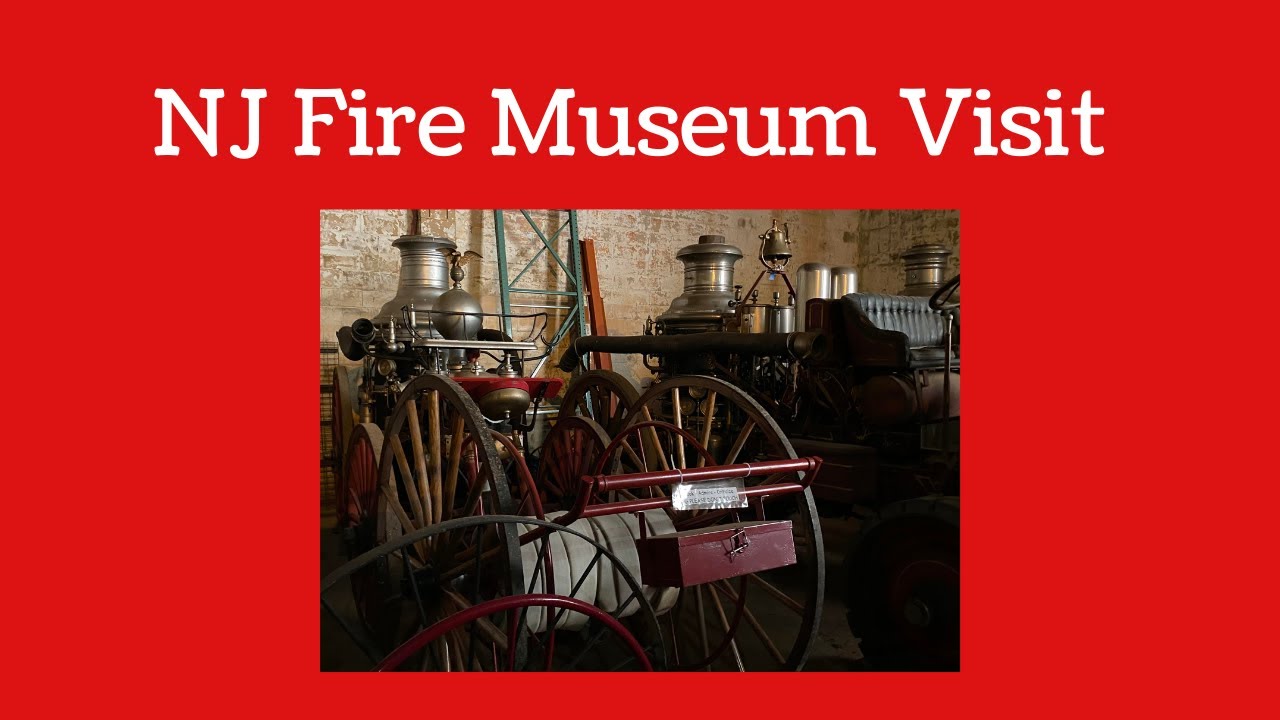 My visit to the New Jersey Fire Museum - YouTube