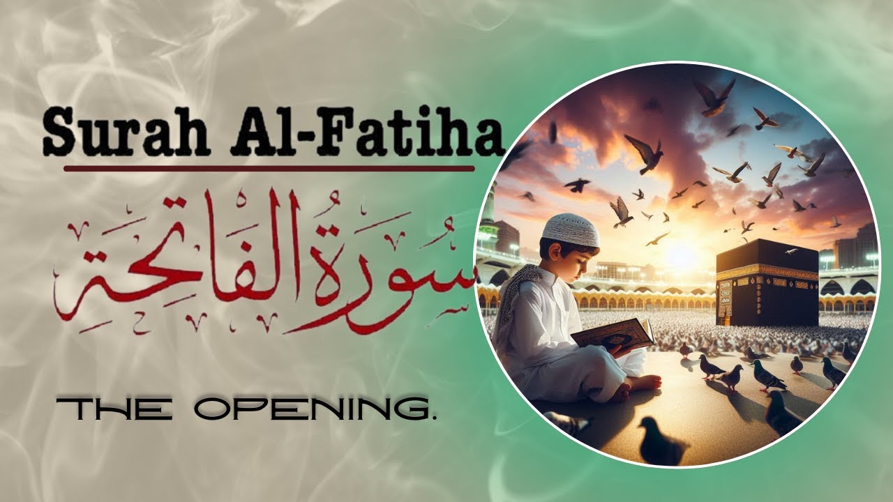 Surah Fathiha ( surah 1).- The Opening.#SurahAlFatiha#QuranRecitation# ...