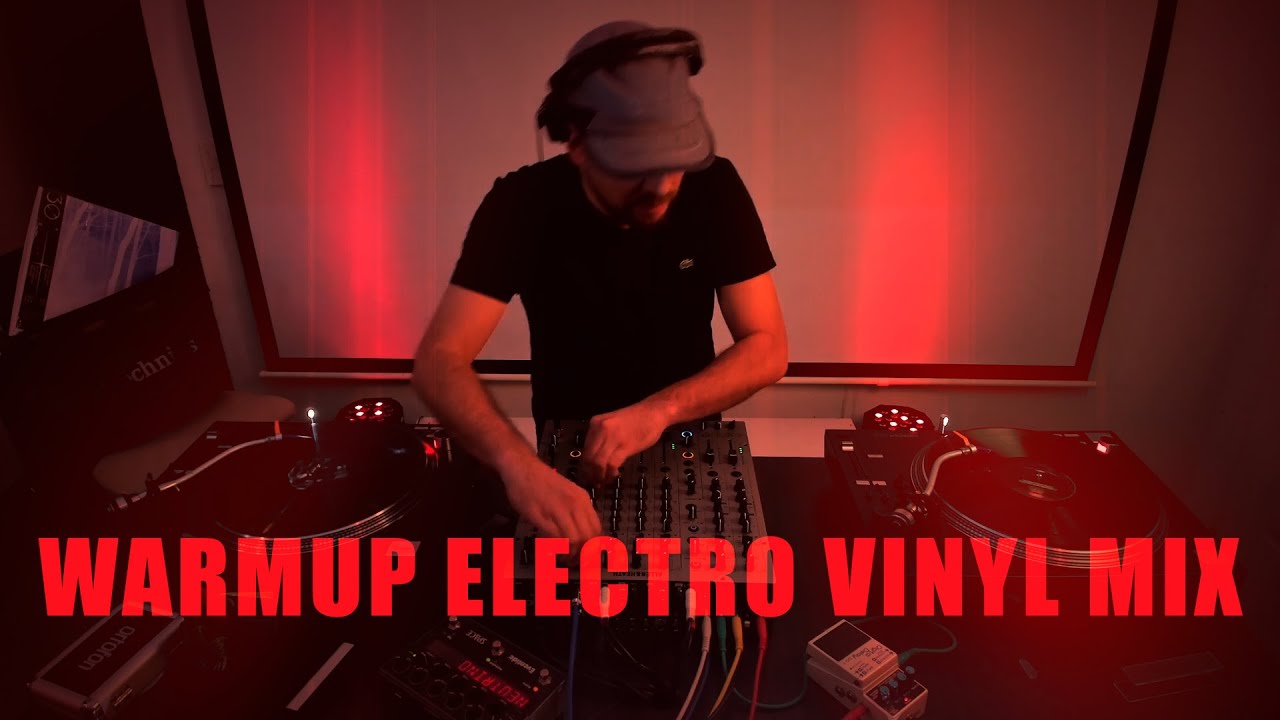 WARM UP ELECTRO VINYL MIX// SER - YouTube