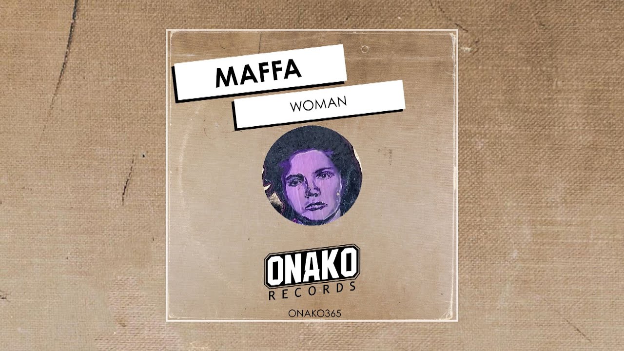 Maffa - Woman (Radio Edit) [ONAKO365] - YouTube