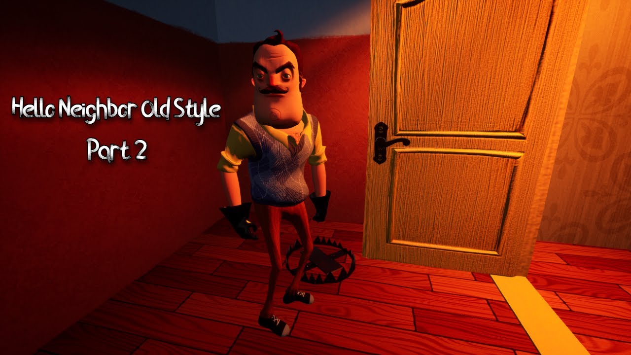(PART 2) Hello Neighbor MOD: Old Style - Hello Mod Kit - YouTube