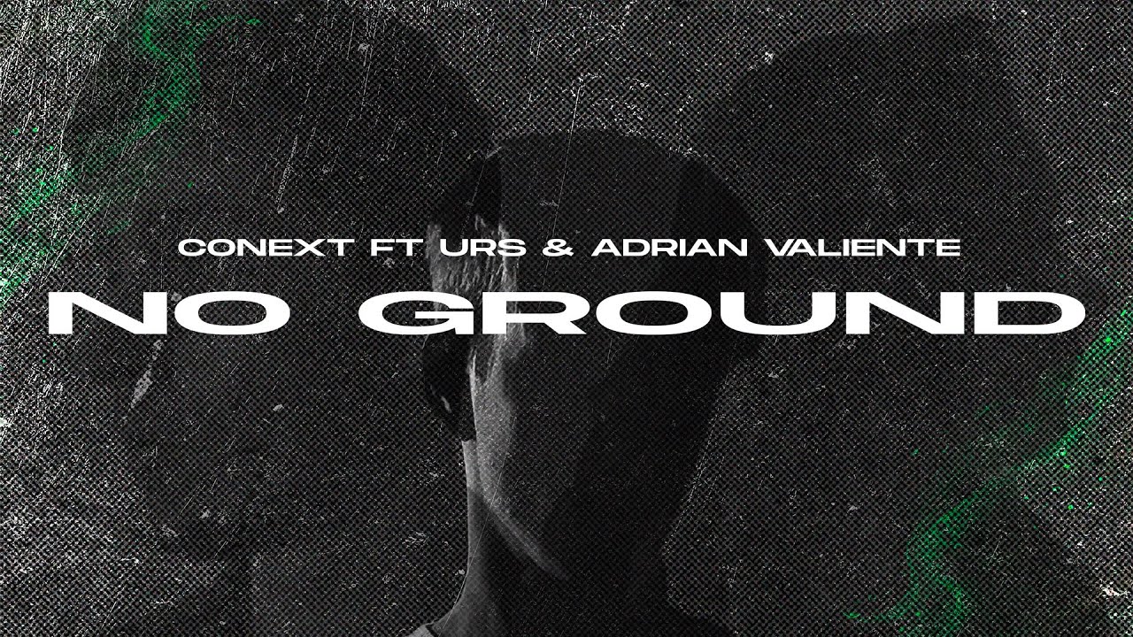 Conext Ft. Urs & Adrian Valiente - No Ground (Official Video) - YouTube
