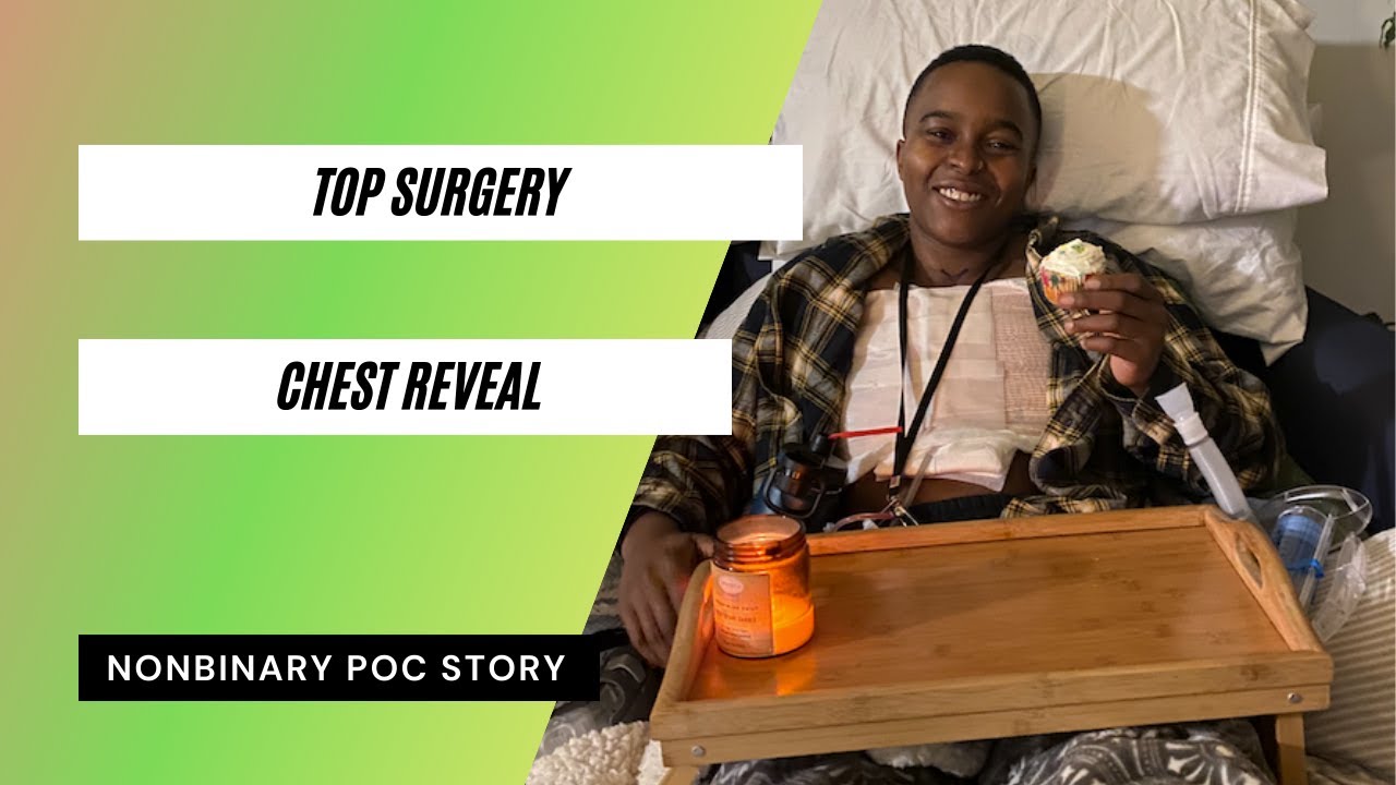 NonBinary POC - Post Top Surgery Chest Reveal! - YouTube