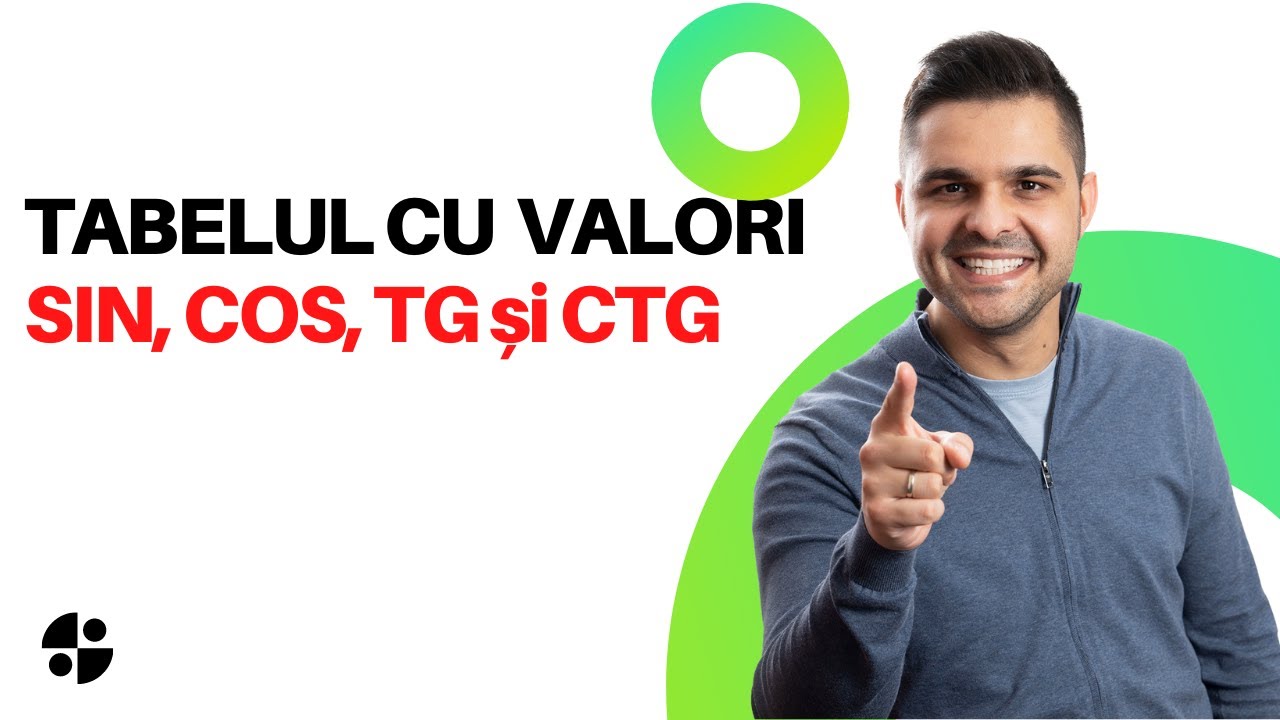 Teorie: Tabelul cu valori sinus, cosinus, tangenta, cotangenta. Cat ...