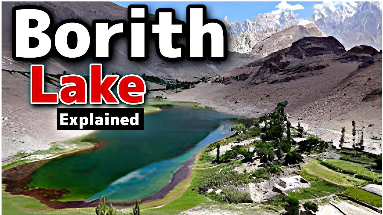 Borith Lake in Hunza valley Gilgit Detailed Explained in Urdu | InsightfulLensTv - YouTube