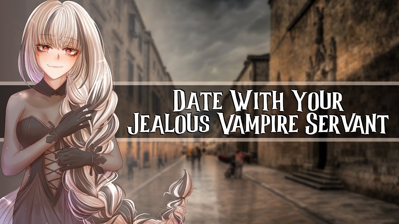Date With Your Jealous Vampire Servant //F4A// - YouTube