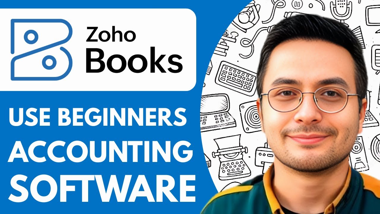 How to Use Zoho Books Zoho Books for Beginners Accounting Software ...
