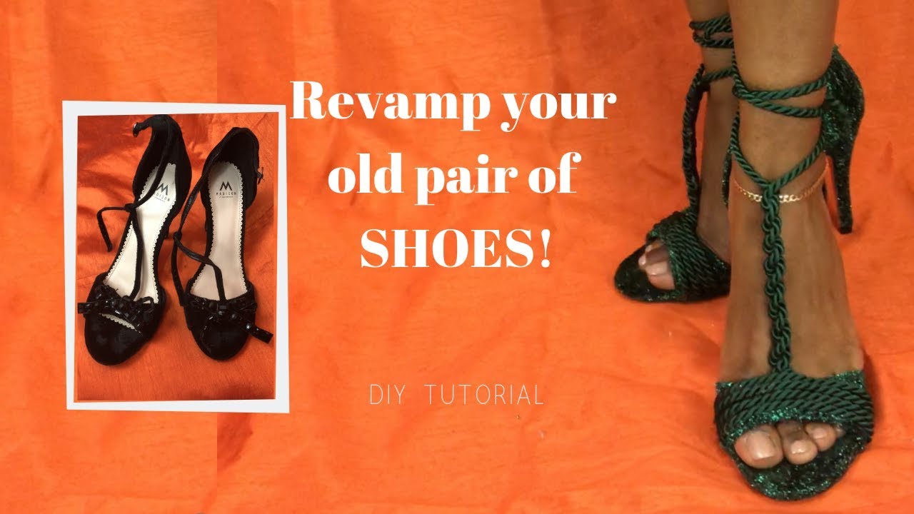 Revamp Your Old Shoes! - YouTube