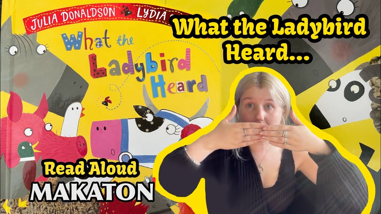 What the Ladybird Heard | MAKATON | READ ALOUD - YouTube