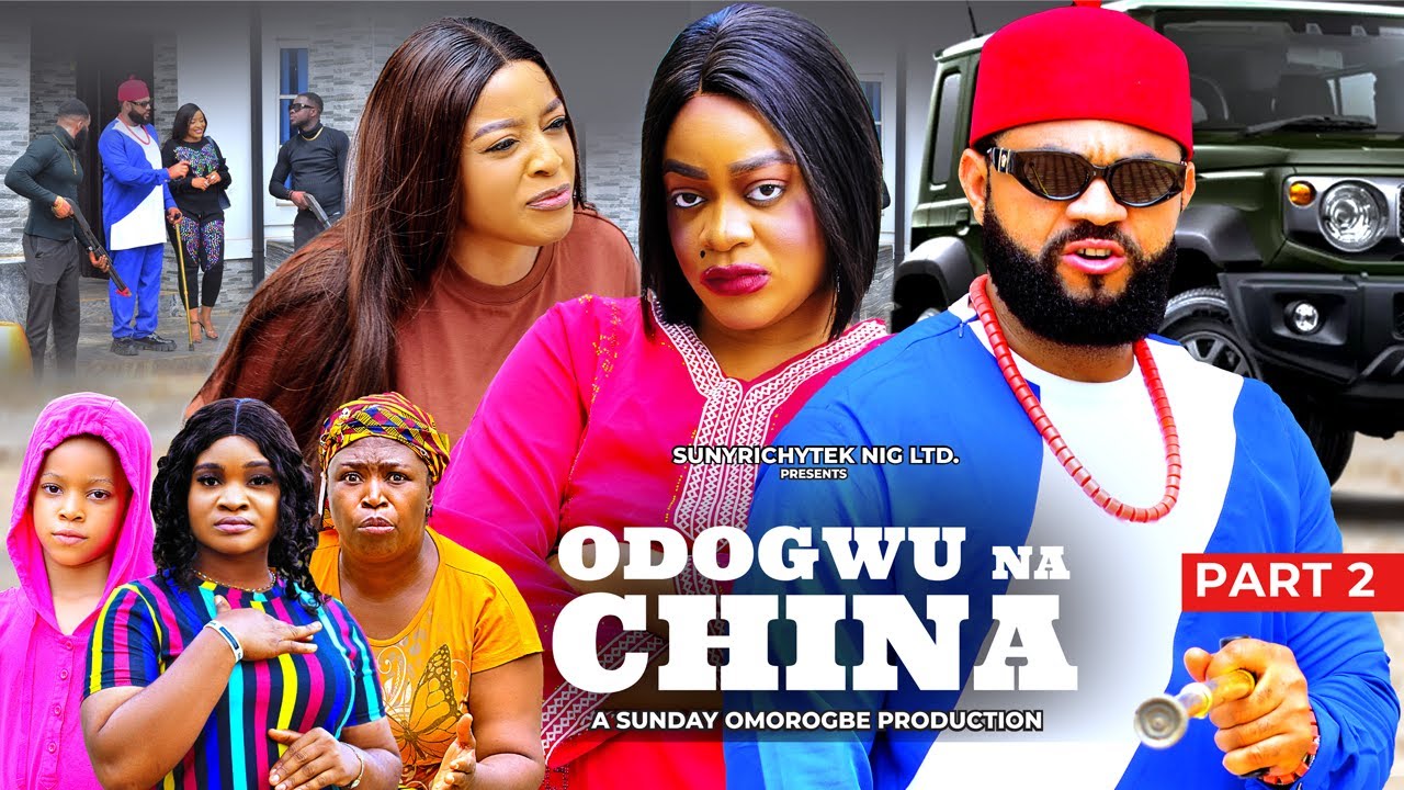 ODOGWU NA CHINA Prt2~ New 2025 Nigerian Movie Starring STEPHEN ODIMGBE, UGEGBE AJAELO, UFUOMA ...