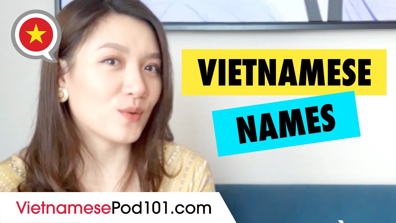 Vietnamese Names and How to Adress People - YouTube