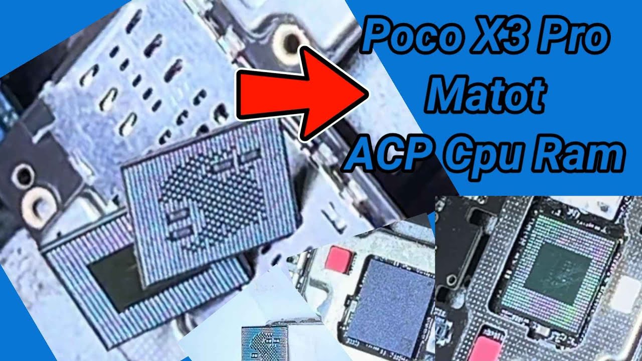 🟢 Perbaikan IC CPU / RAM Poco X3 Pro || ACP IC CPU RAM Poco X3 Pro ...