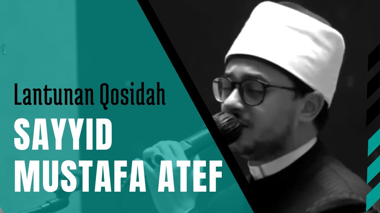 LANTUNAN QOSIDAH INDAH - Sayyid Mustafa Atef Mesir - YouTube