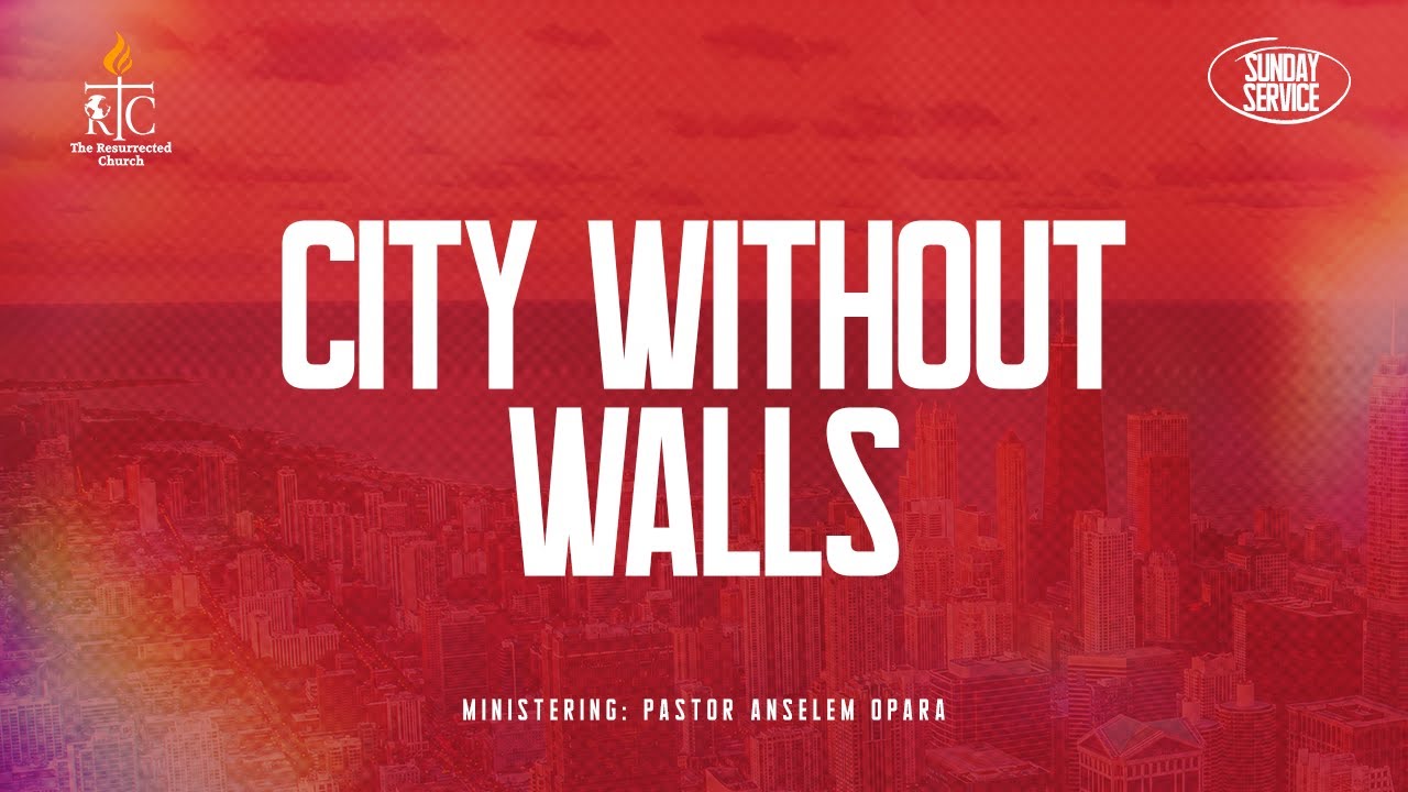 CITY WITHOUT WALLS | PASTOR ANSELEM OPARA | SUN. 8TH DEC 2024 - YouTube