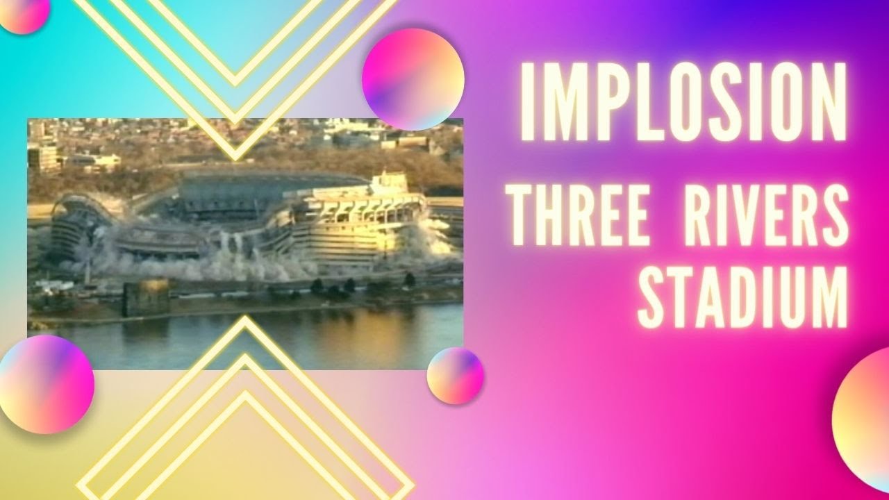 Implosion of Three Rivers Stadium by Video Doc Productions - YouTube