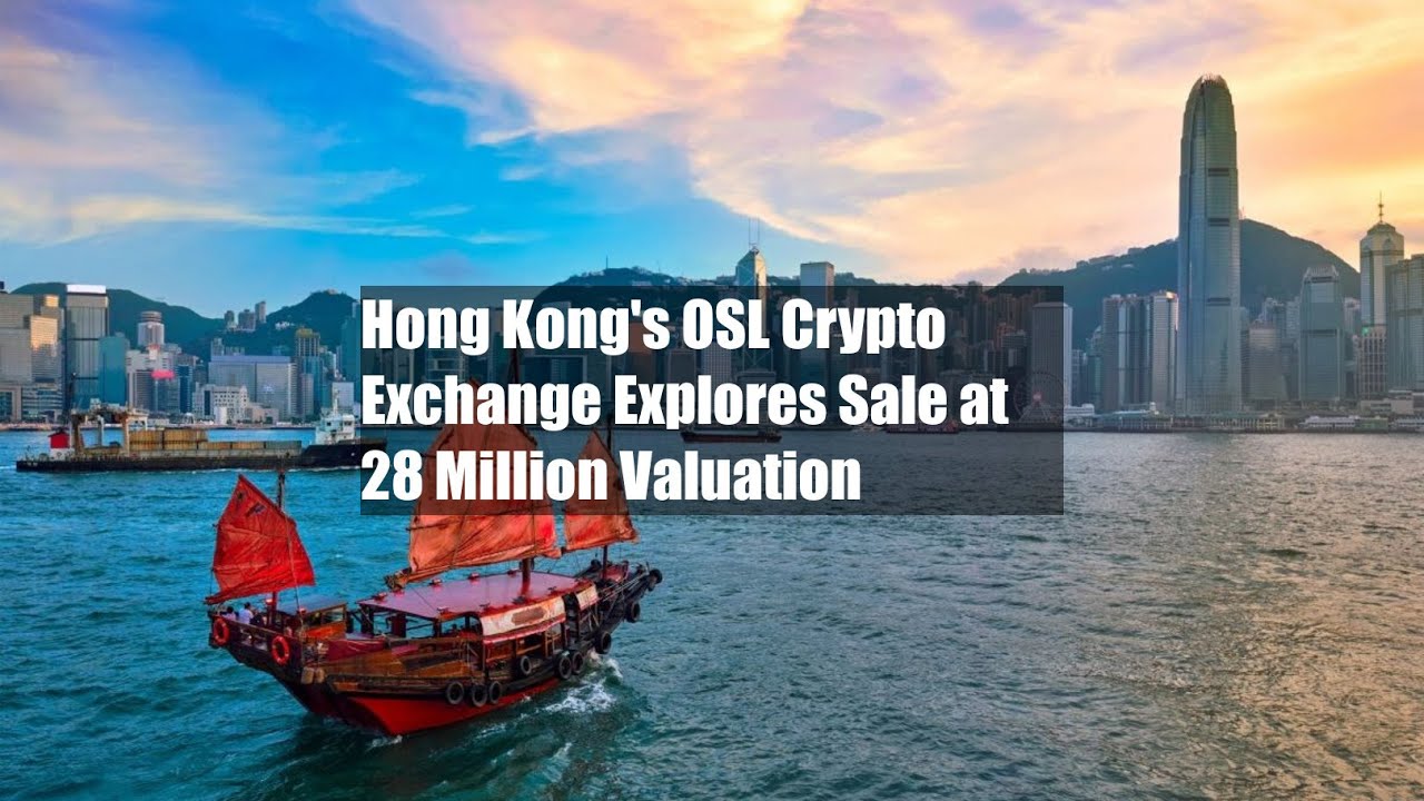 Hong Kong's OSL Crypto Exchange Explores Sale at $128 Million Valuation ...