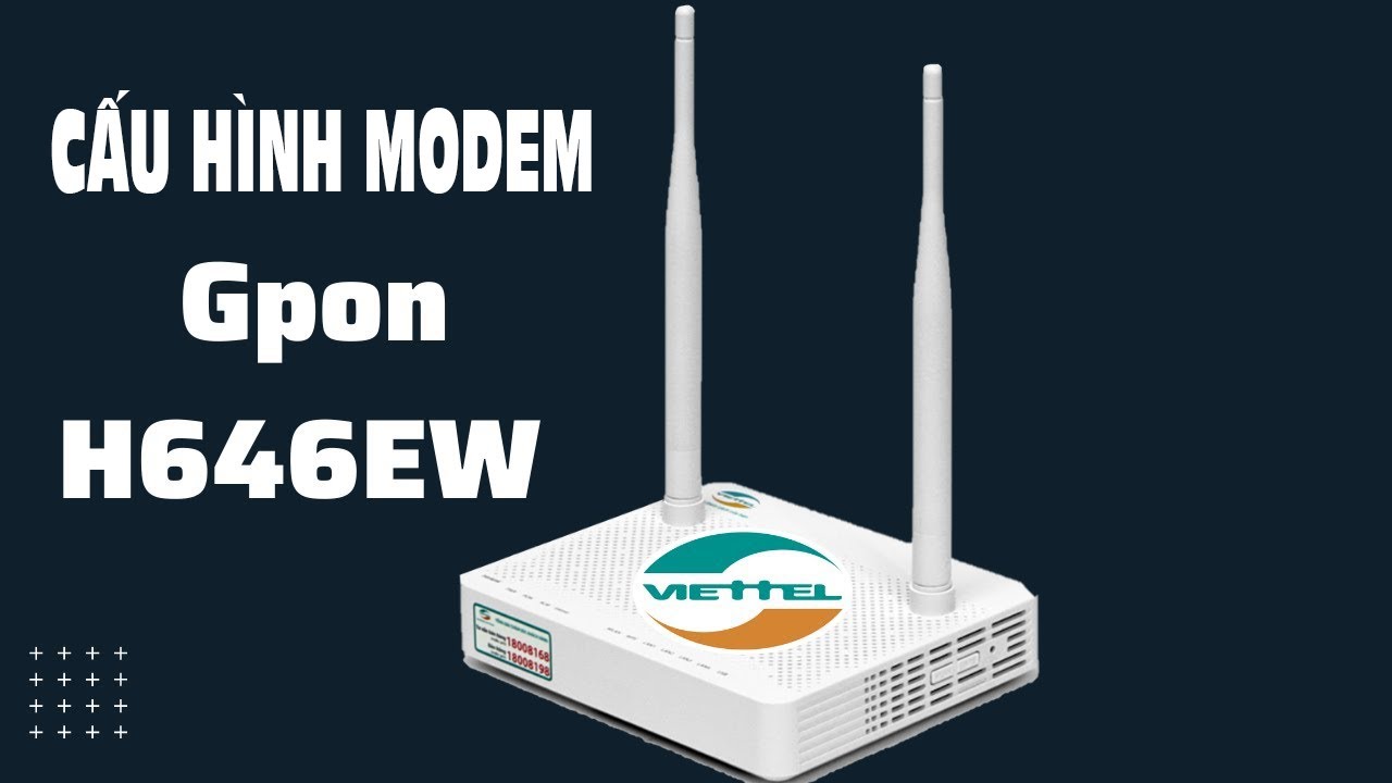 Hướng dẫn cấu hình modem H646EW của Viettel - YouTube