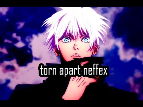 Jujutsu Kaisen gojo satoru 「AMV」 Torn Apart NEFFEX - YouTube