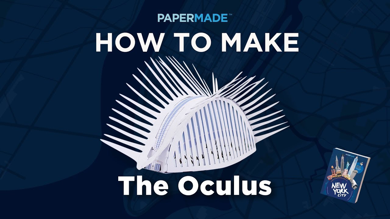 How-To: The Oculus (PaperMade™ New York City) - YouTube