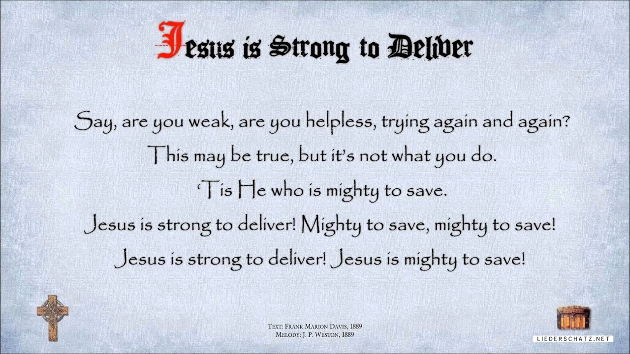 Jesus Is Strong To Deliver (Mighty To Save) - YouTube