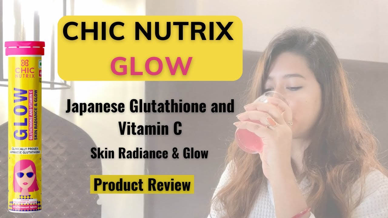 Review of Chic Nutrix Glow | Glutathione Supplement for Dark Spots and ...