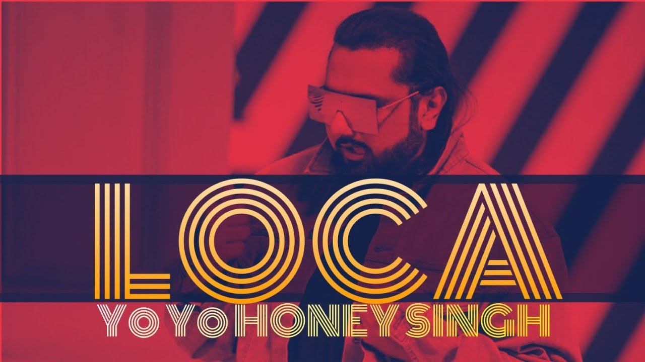 LOCA_Yo Yo Honey Singh Loca loca,lil golu remixOS Music - YouTube