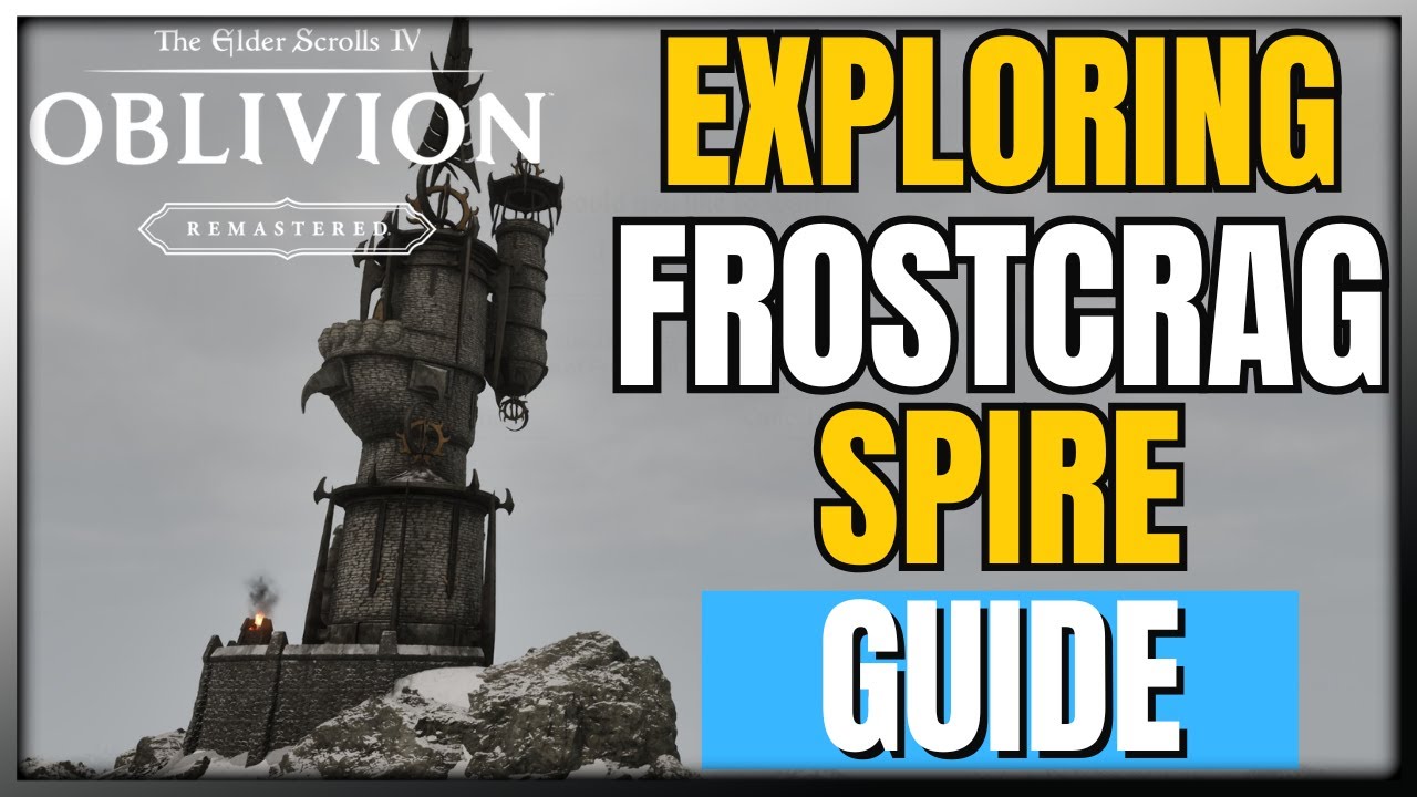 Oblivion Remastered - How To Find And Enter Frostcrag Spire | Full Mage ...