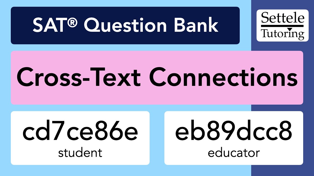 Cross-Text Connections (SAT Question Bank cd7ce86e/eb89dcc8) - YouTube