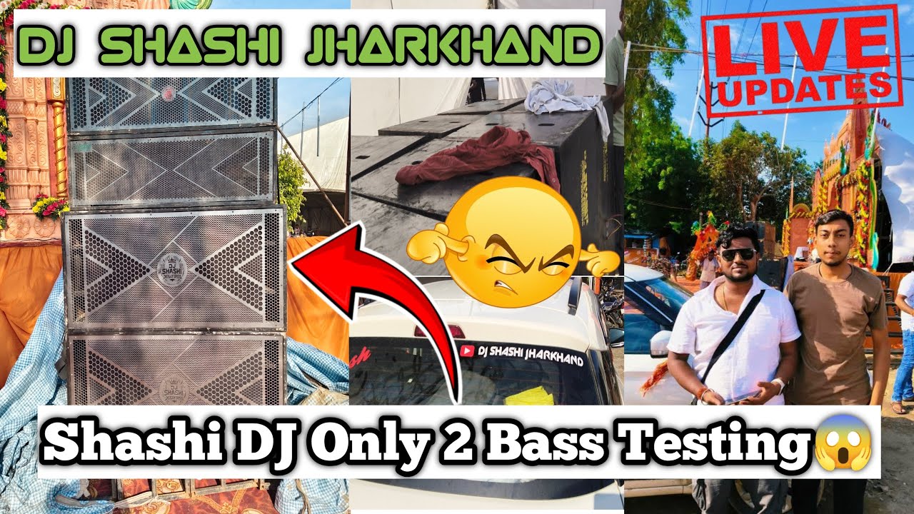 Shashi DJ only 2 bass testing 🙉 || DJ Shashi kahan per setup ho raha ...