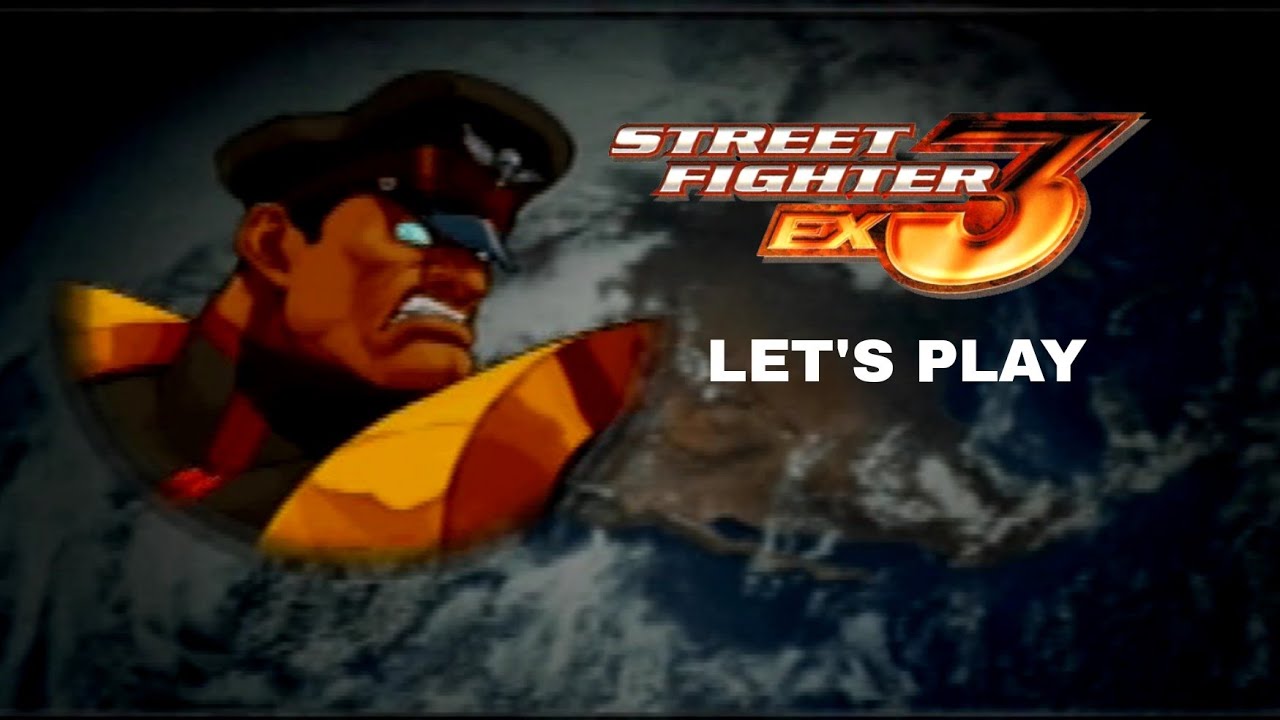 LET'S PLAY: Street Fighter EX3 - Bison II Original Mode Full ...