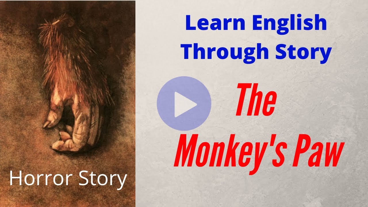The Monkey's Paw - Learn English Through Story - YouTube