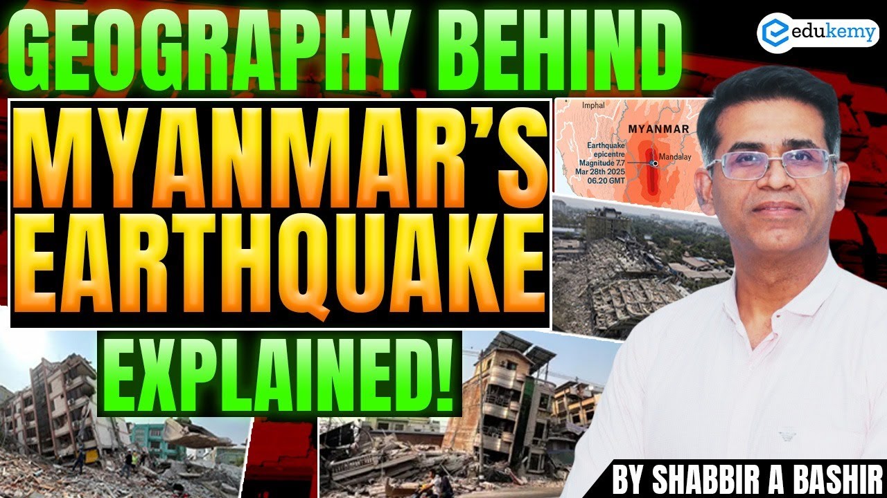 Geography Behind Myanmar’s Earthquake Explained | Earthquake Causes ...