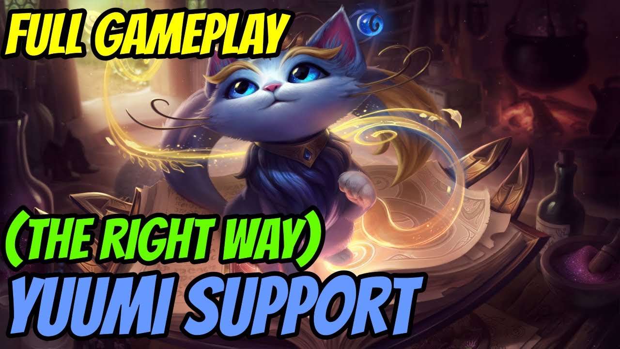 Full Gameplay Commentary - How To Play Yuumi The RIGHT Way - YouTube