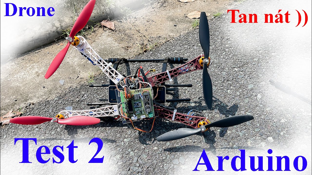 Drone Arduino | Bay test lần 2 | Quadcopter DIY | Rơi tan nát - YouTube